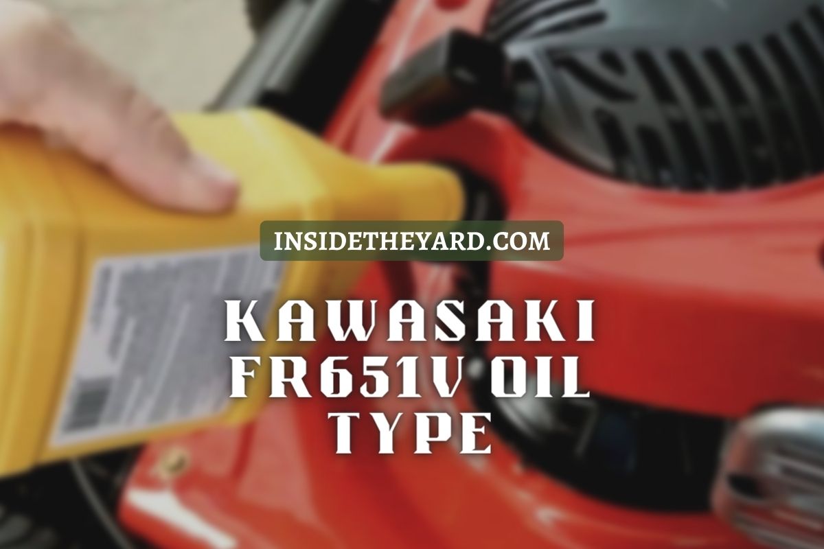 Kawasaki FR651V Oil Type - Things You Need To Know - Inside The Yard